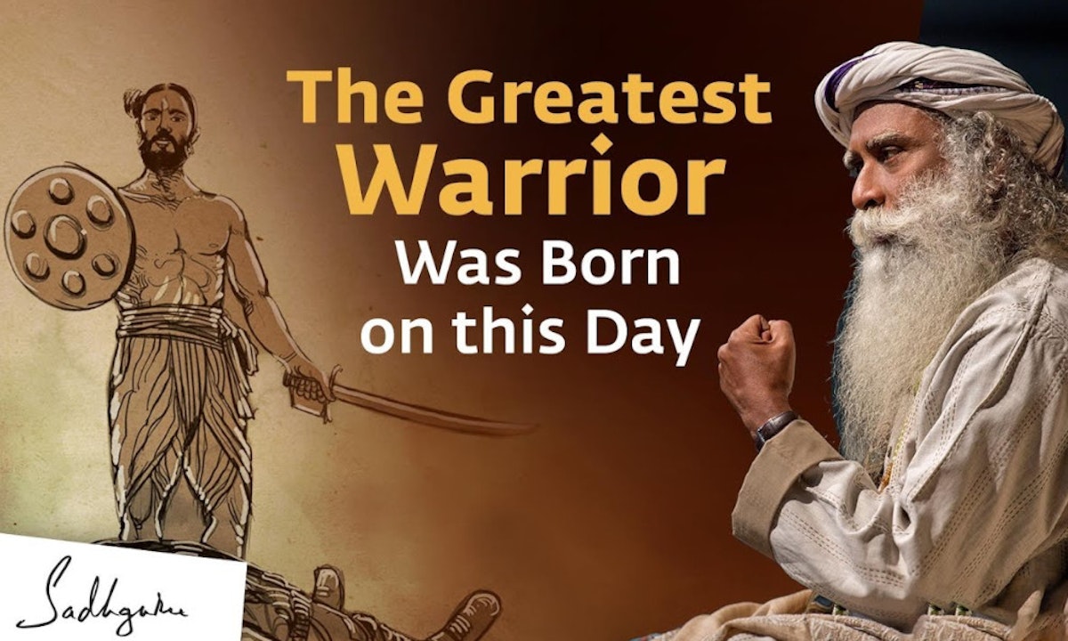 The Greatest Warrior Was Born on this Day | Sadhguru
