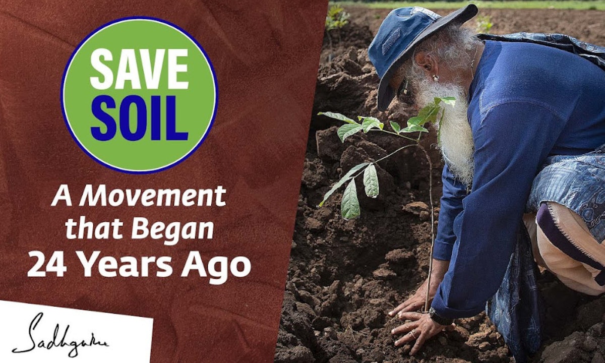 Save Soil: A Movement that Began 24 Years Ago | Sadhguru