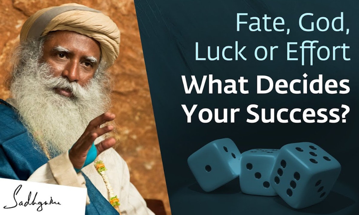 Fate, God, Luck or Effort What Decides Your Success?