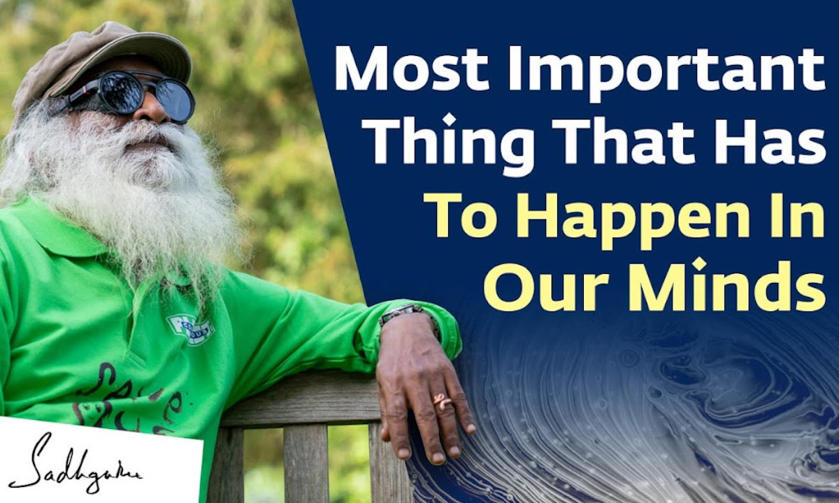 Most Important Thing That Has To Happen In Our Minds