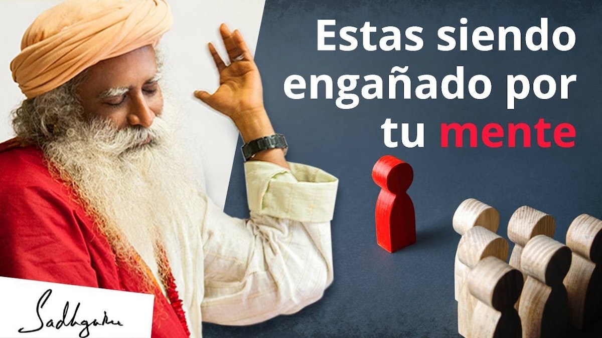 Deja de identificarte con la mente │ Sadhguru