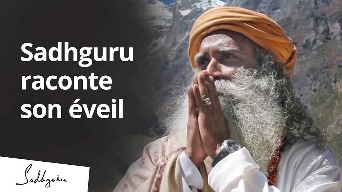 Sadhguru raconte son éveil