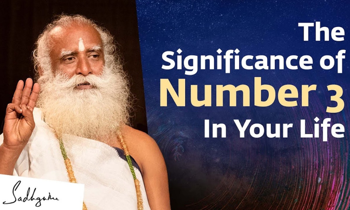 The Significance of Number 3 In Your Life | Sadhguru