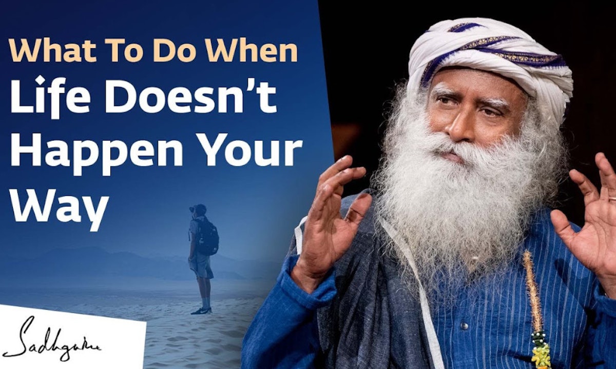 How to Stay Motivated When Things Don’t Go Your Way? Sadhguru Answers
