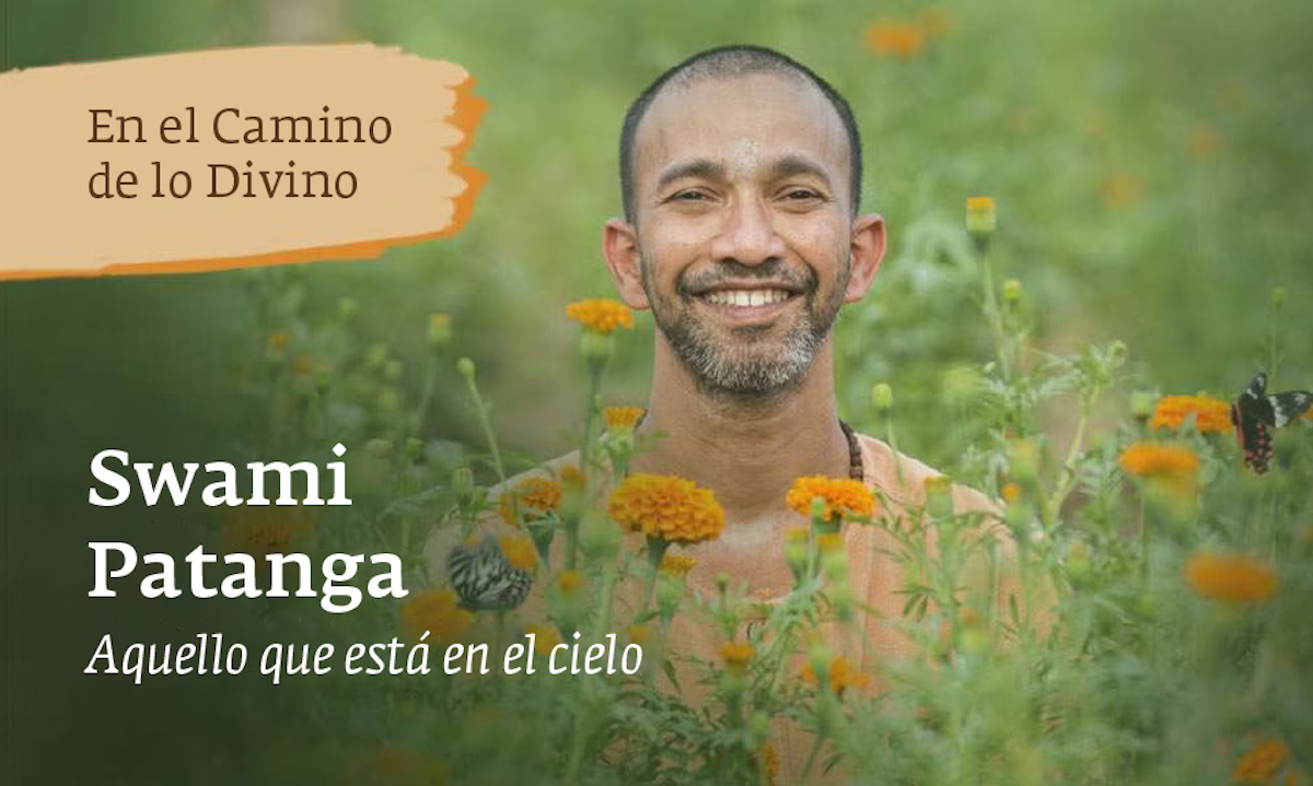 En el camino de lo divino: Swami Patanga
