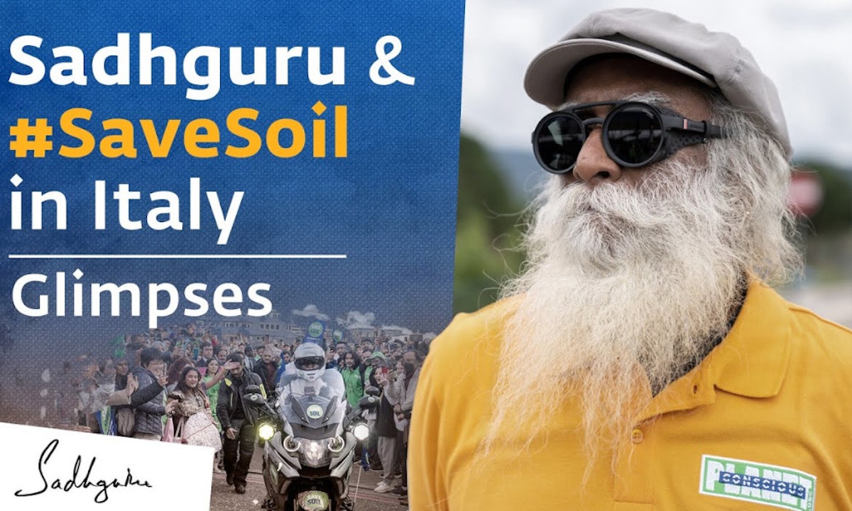 Sadhguru & SaveSoil in Italy – Glimpses