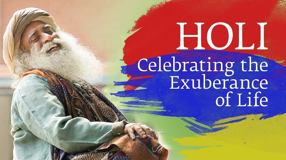 Holi - Celebrating the Exuberance of Life