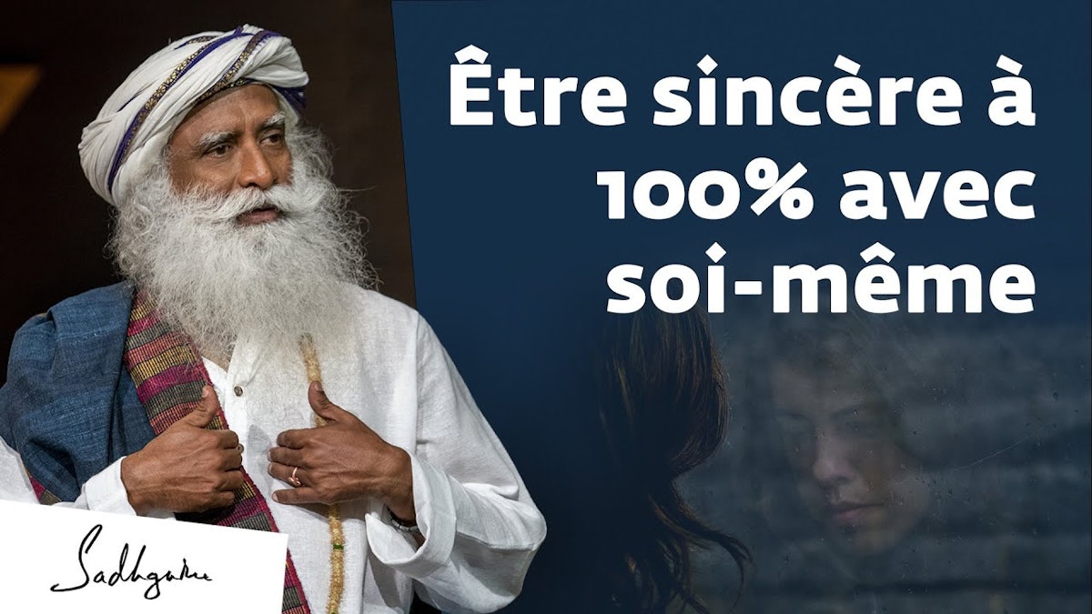 Être sincère à 100% avec soi-même