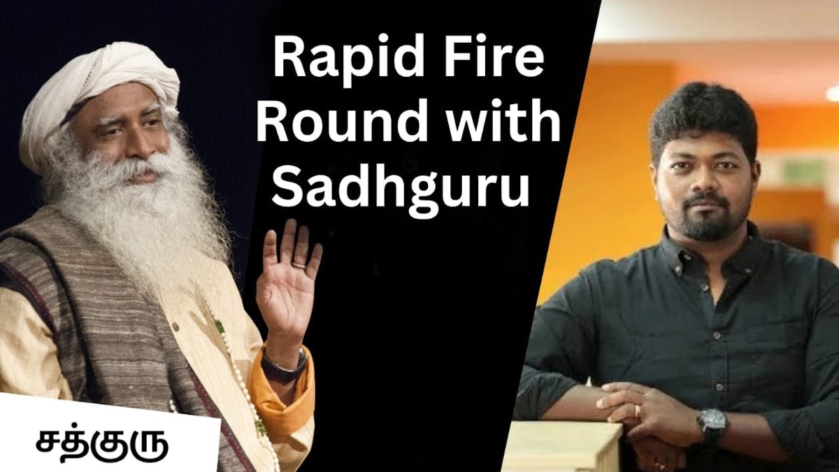 Rapid Fire Round - Rajavel Nagarajan with Sadhguru | சத்குருவிற்கு ...