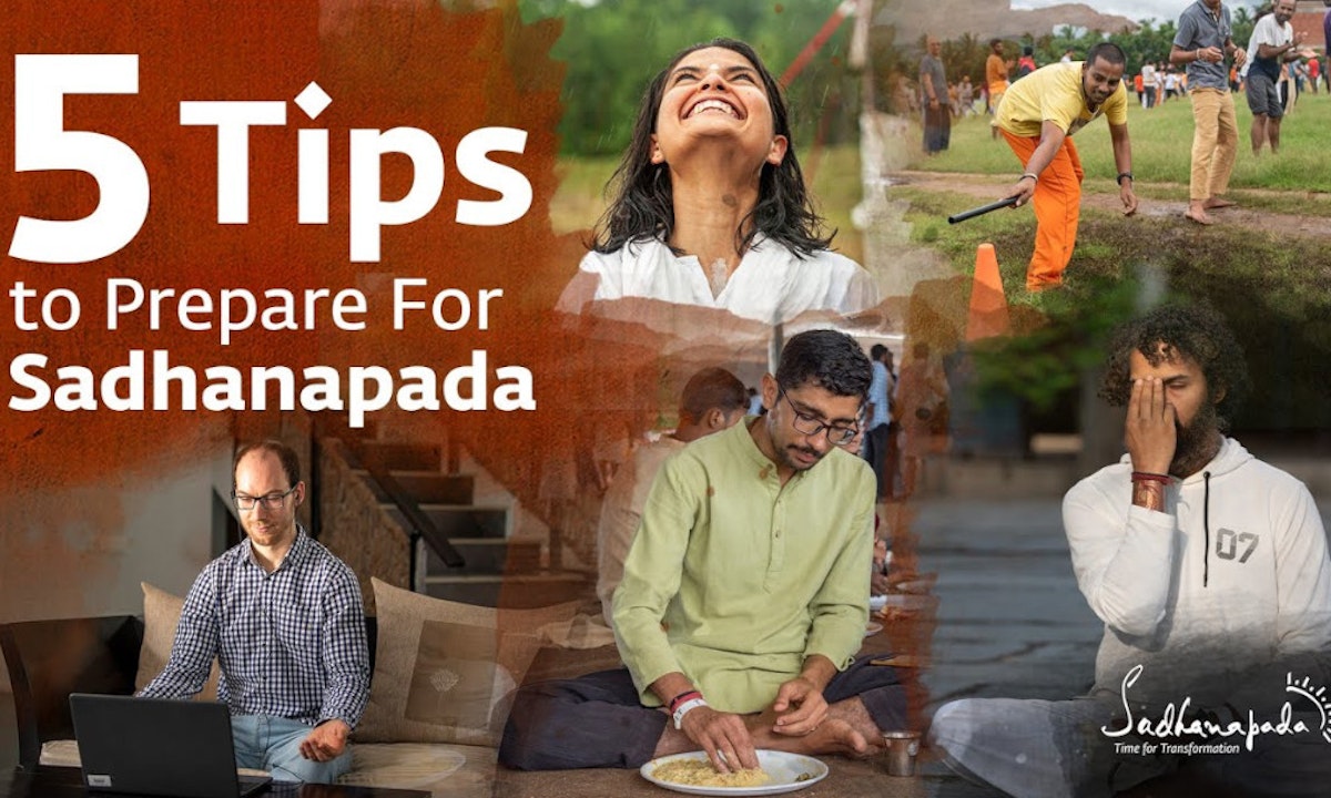 5 Tips to Prepare For Sadhanapada