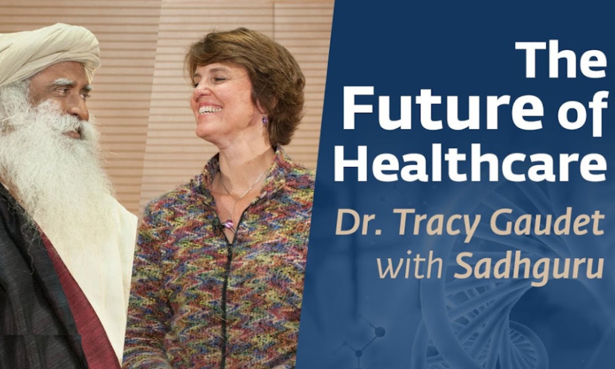 The Future of Healthcare | Dr. Tracy Gaudet & Sadhguru @ Duke University