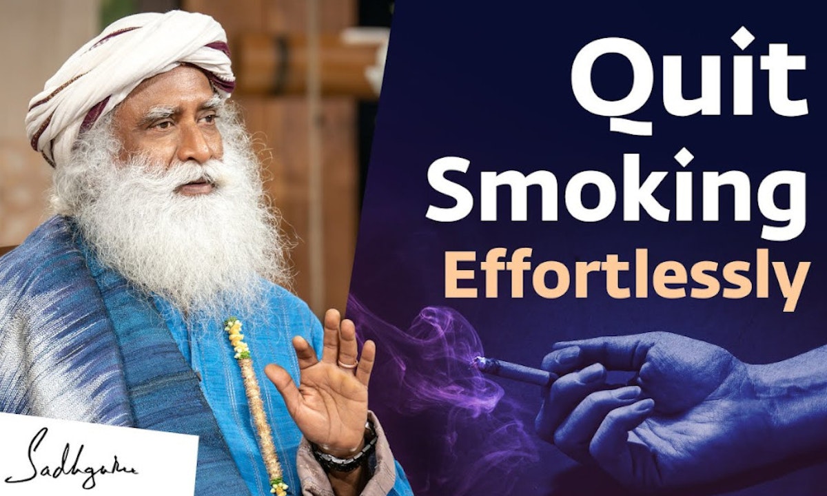 How to Quit Smoking Effortlessly | Sadhguru