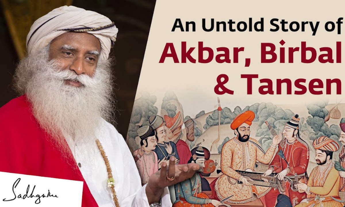 An Untold Story of Akbar, Birbal & Tansen | Sadhguru