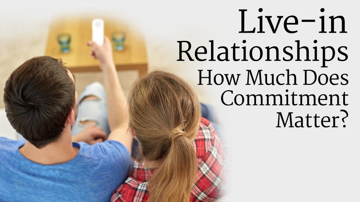 Live-in Relationships: How Much Does Commitment Matter?