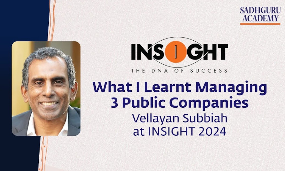 What I Learnt Managing 3 Public Companies – Vellayan Subbiah at INSIGHT ...