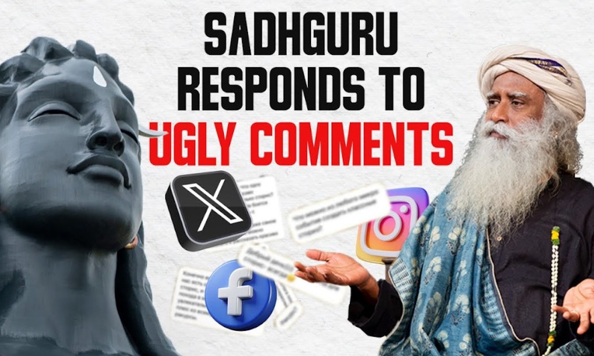 Sadhguru Responds to Ugly Comments About Himself & Adiyogi