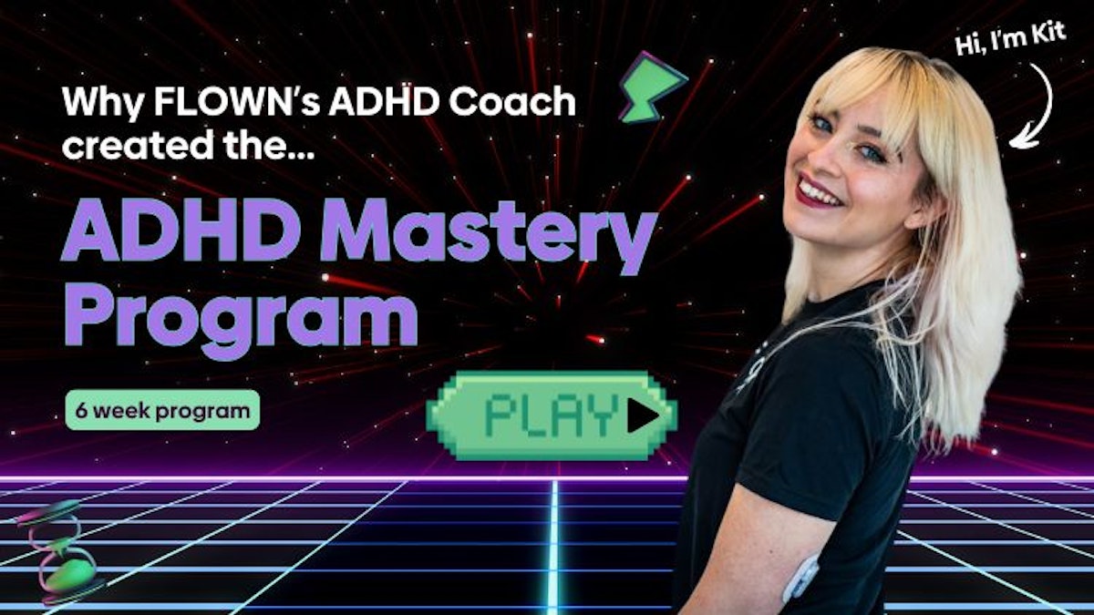 FLOWN ADHD Mastery program