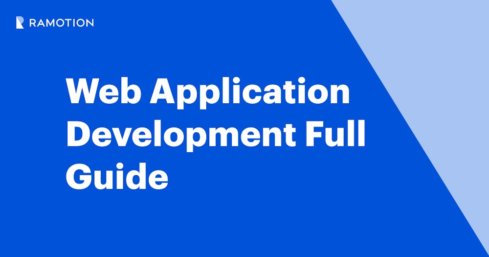 Web Application Development Full Guide | Ramotion Agency