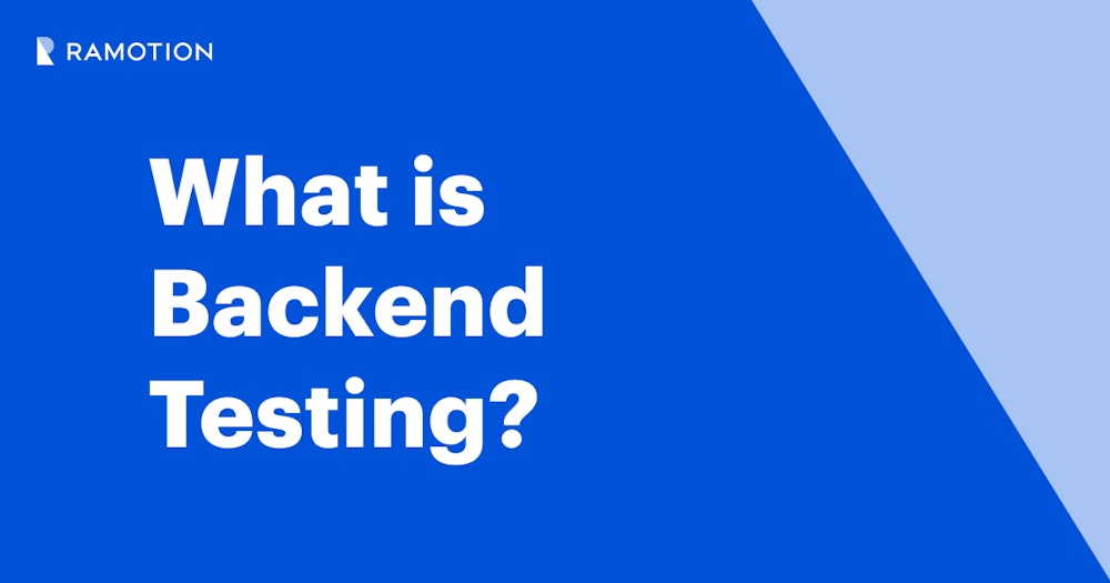 What is Backend Testing? Essential Techniques | Ramotion Agency What is Backend Testing? Essential Techniques | Ramotion Agency