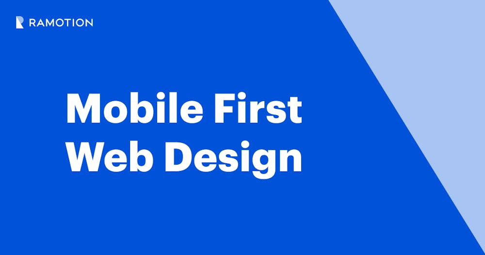 Mobile First Web Design: Definition and Best Practices | Ramotion Branding Agency