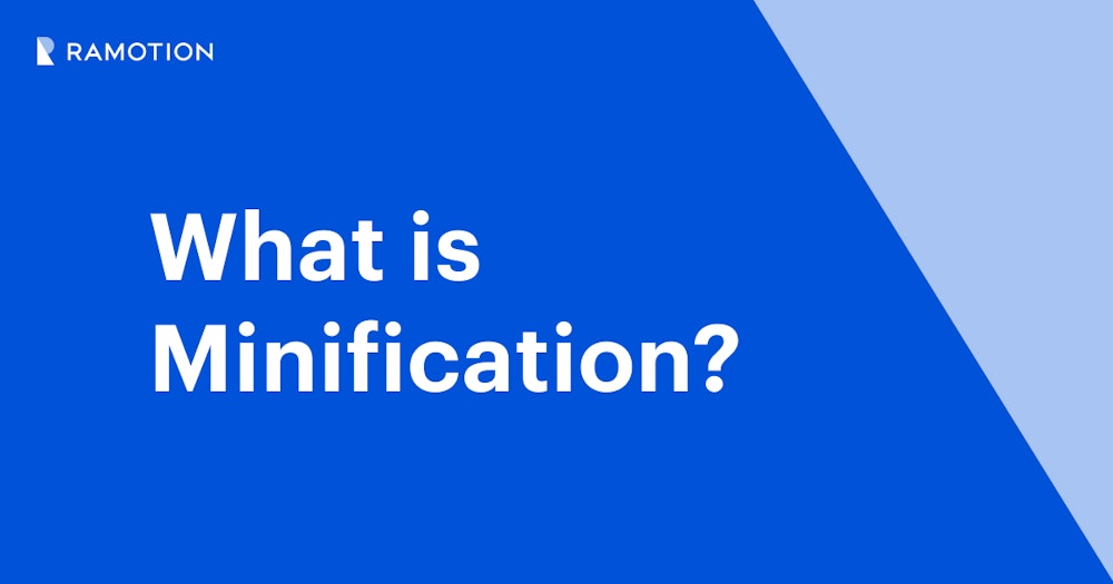 What Is Minification Shrink Your Code Expand Your Speed Ramotion Agency
