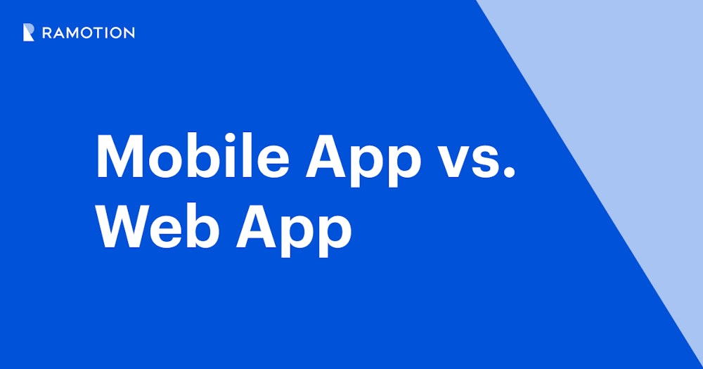Mobile App vs Web App: Understanding the Key Differences | Ramotion Agency