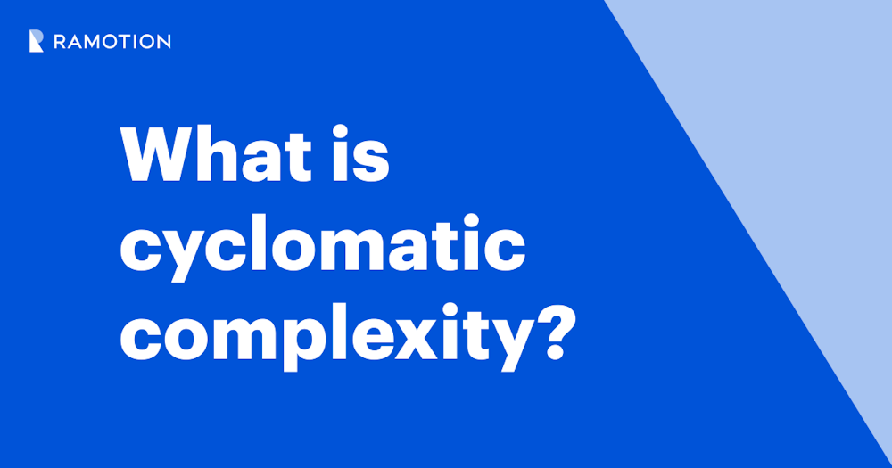 What is Cyclomatic Complexity? | Ramotion Agency What is Cyclomatic Complexity? | Ramotion Agency