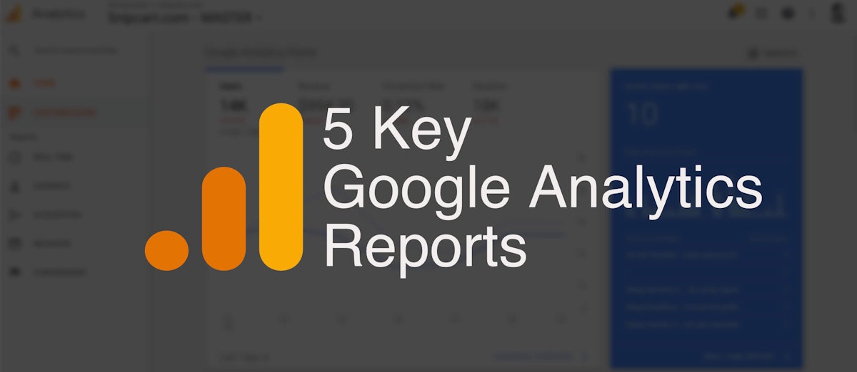 5 Key Google Analytics Reports for Clients (Real Examples)