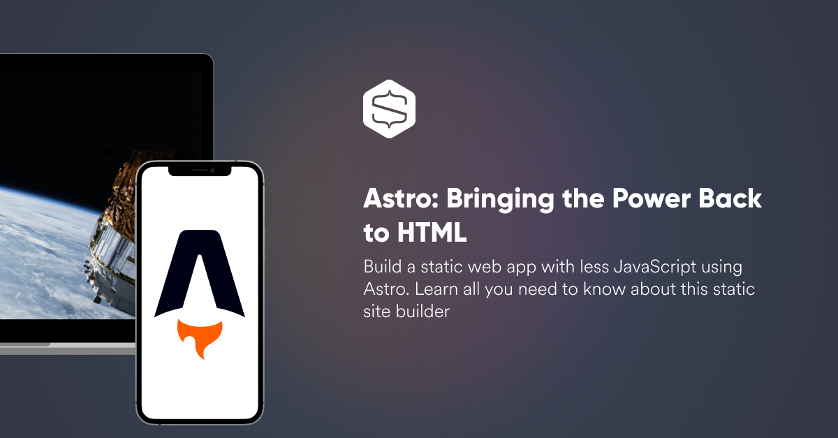 Astro: Less JavaScript & More HTML - Snipcart