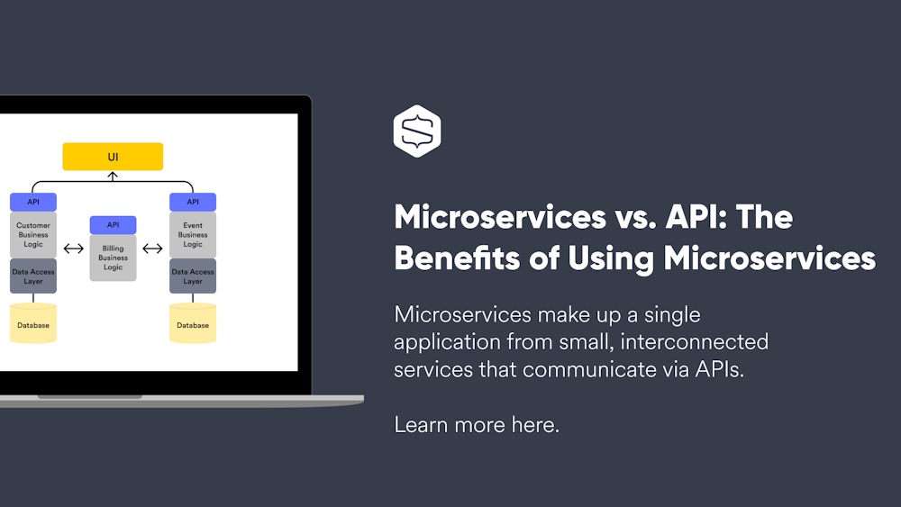 Microservices vs. API: The Benefits of Using Microservices Microservices vs. API: The Benefits of Using Microservices