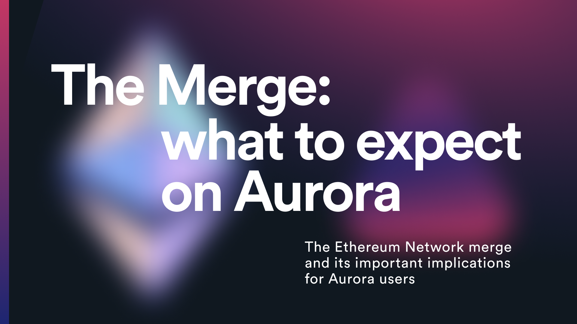 The Ethereum Merge And What To Expect On Aurora - Aurora Blog The Ethereum Merge And What To Expect On Aurora - Aurora Blog
