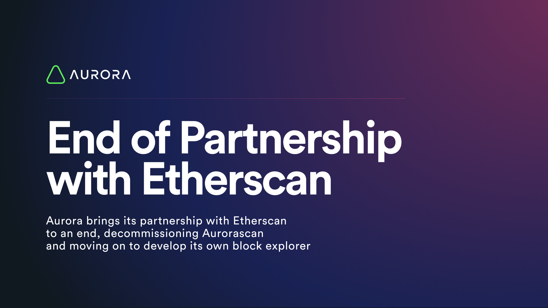 Aurora Ends Its Partnership with Etherscan - Aurora Blog
