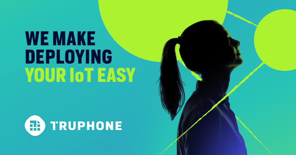We make deploying your IoT easy | Truphone