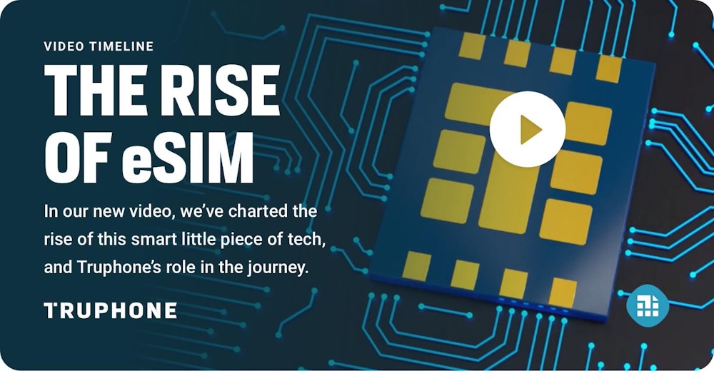 The rise of eSIM | Truphone