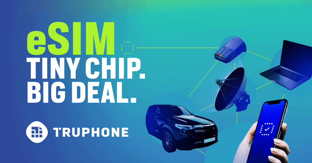 Exploring eSIM | Truphone