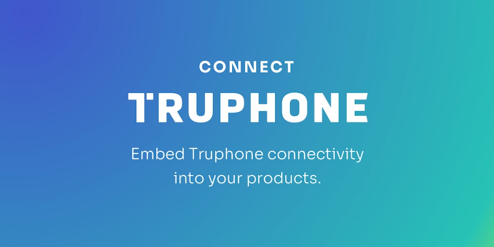 Connect your customers with Truphone Connect | Truphone