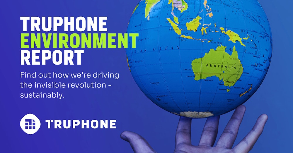 Truphone Environment Report | Truphone