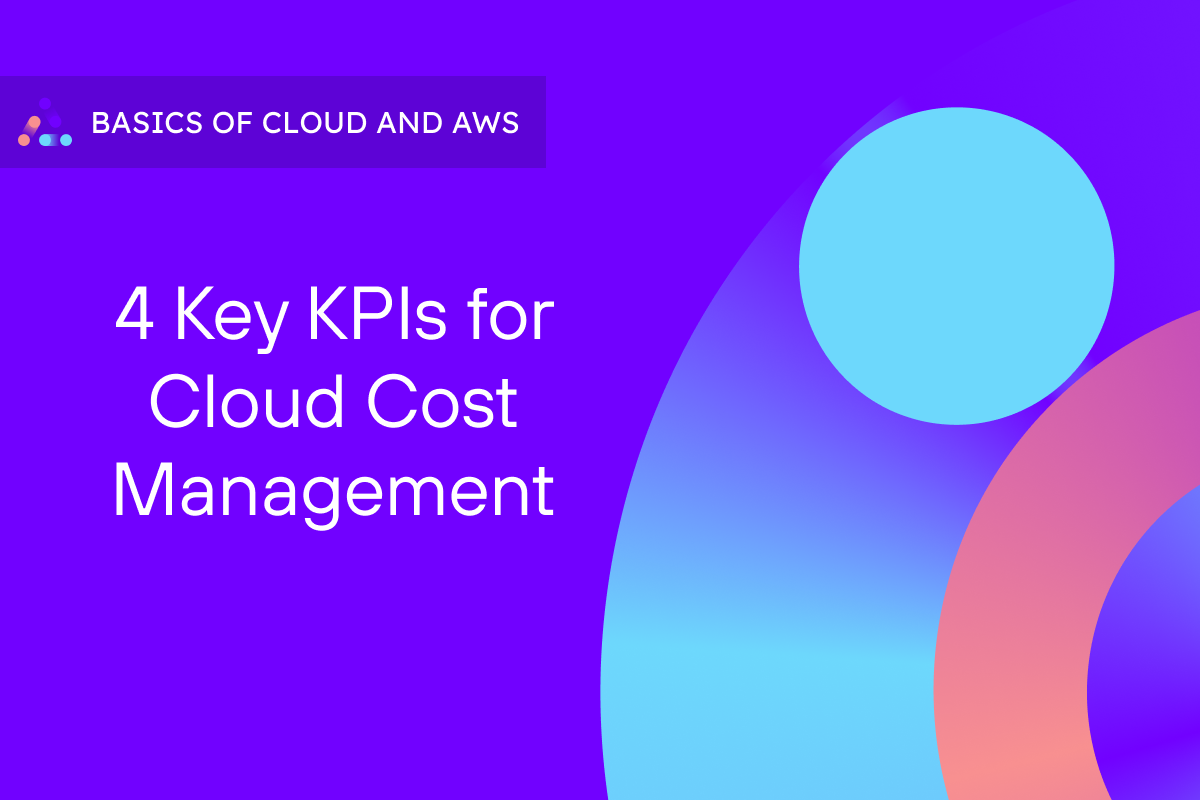 KPIs to Evaluate Cloud Cost Management