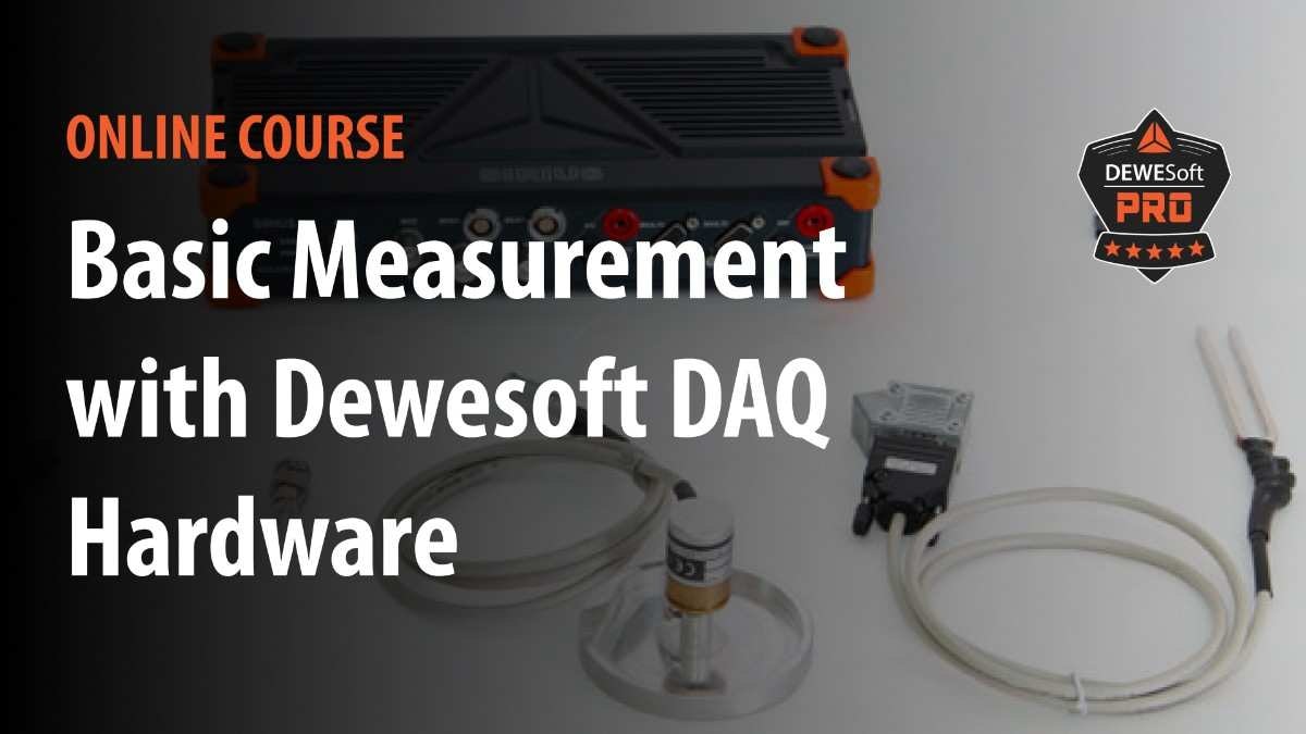Basic Measurement with Dewesoft DAQ Hardware - Online Course