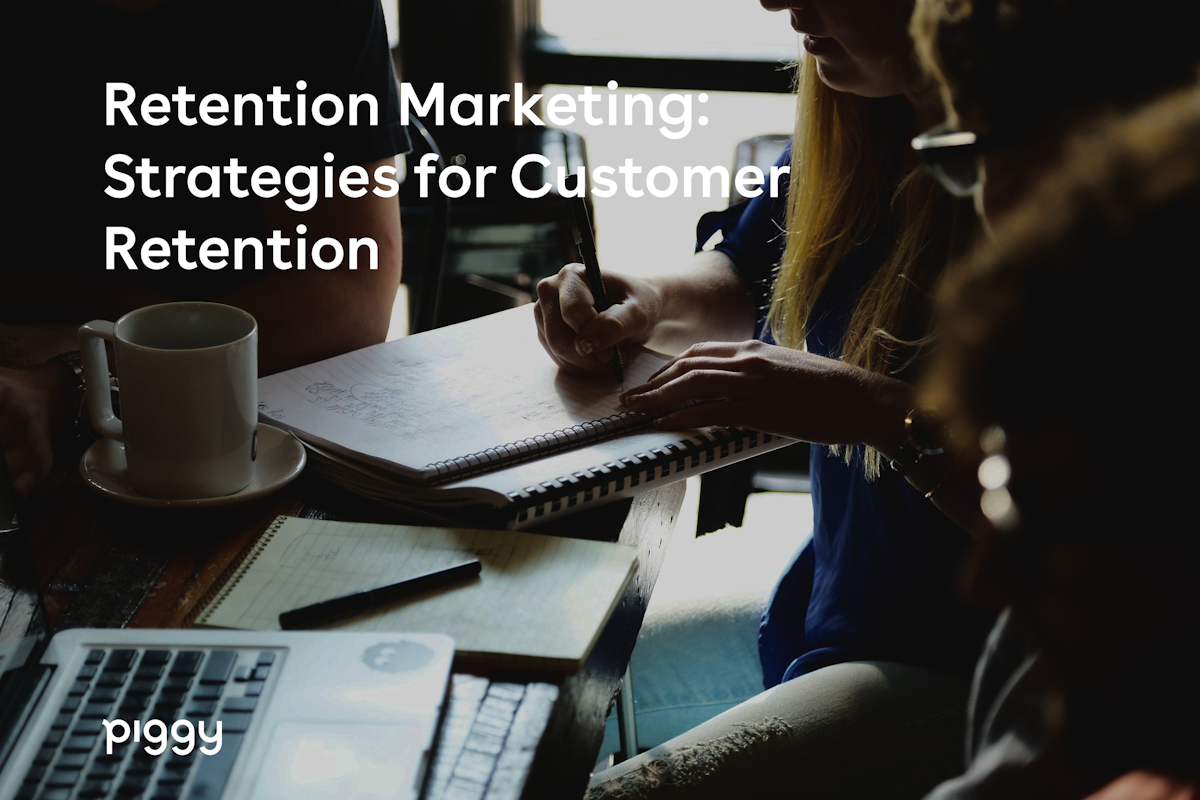 Retention Marketing: Strategies for Customer Retention