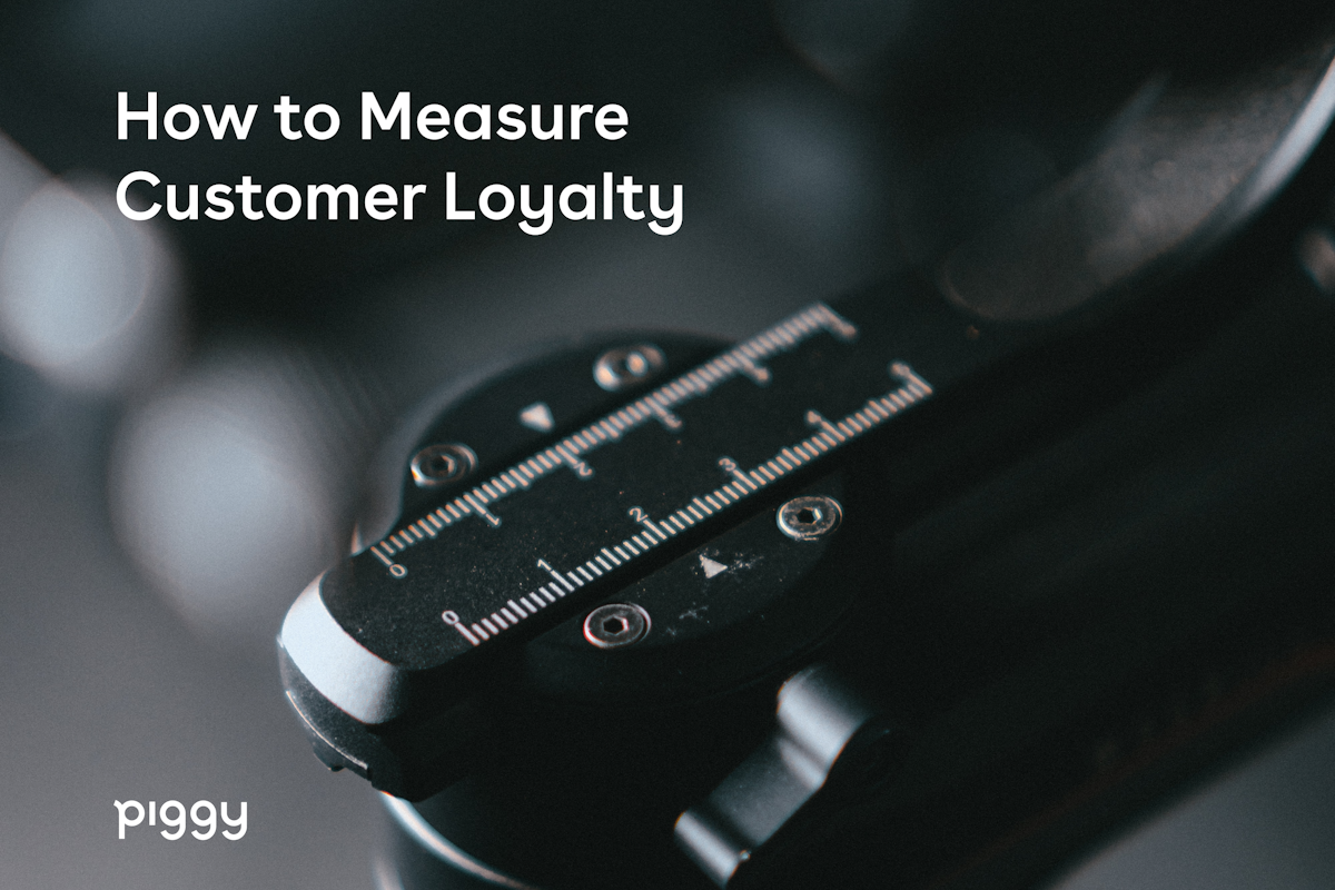 How to Measure Customer Loyalty