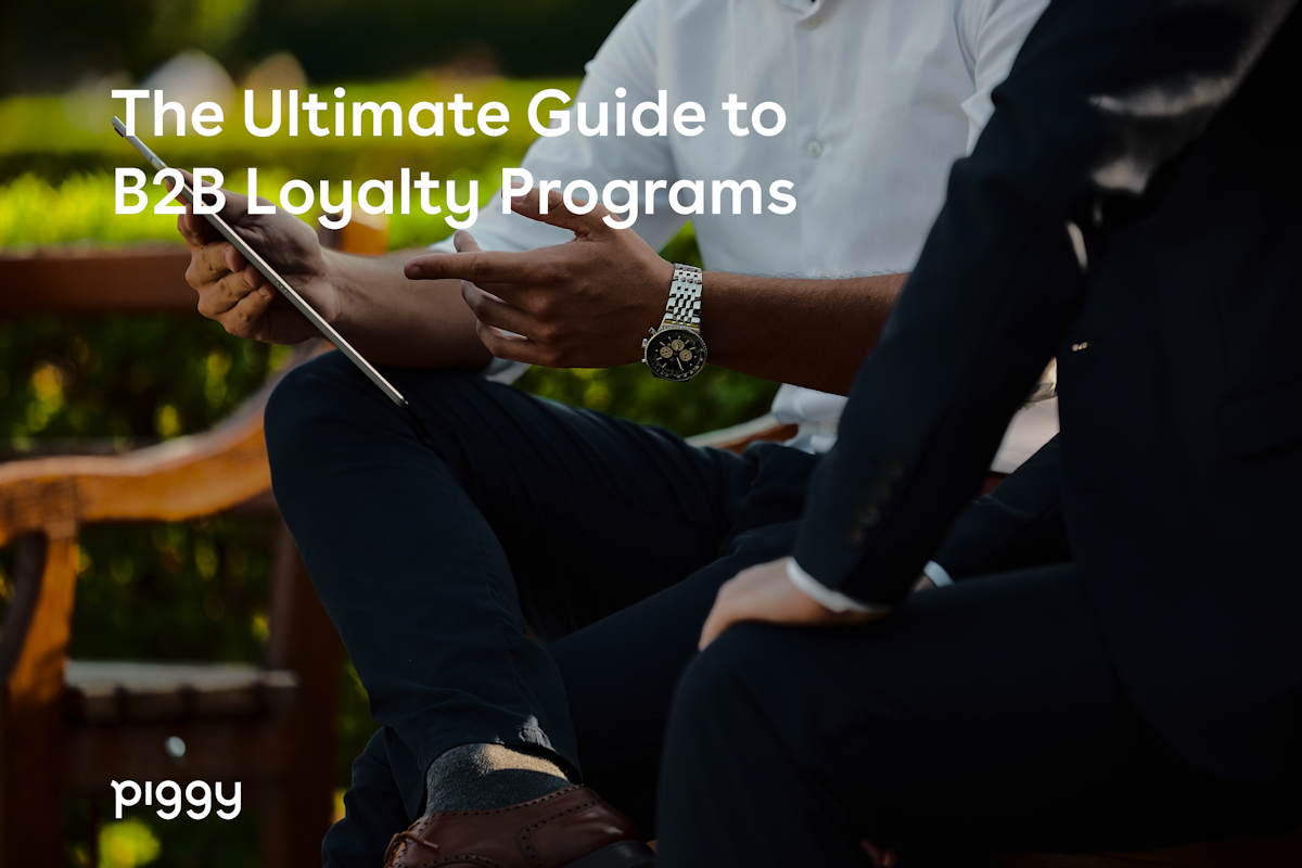 The Ultimate guide to B2B Loyalty Programs