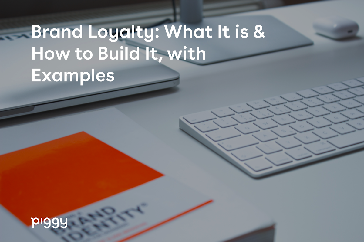 Brand Loyalty: What It is & How to Build It, with Examples