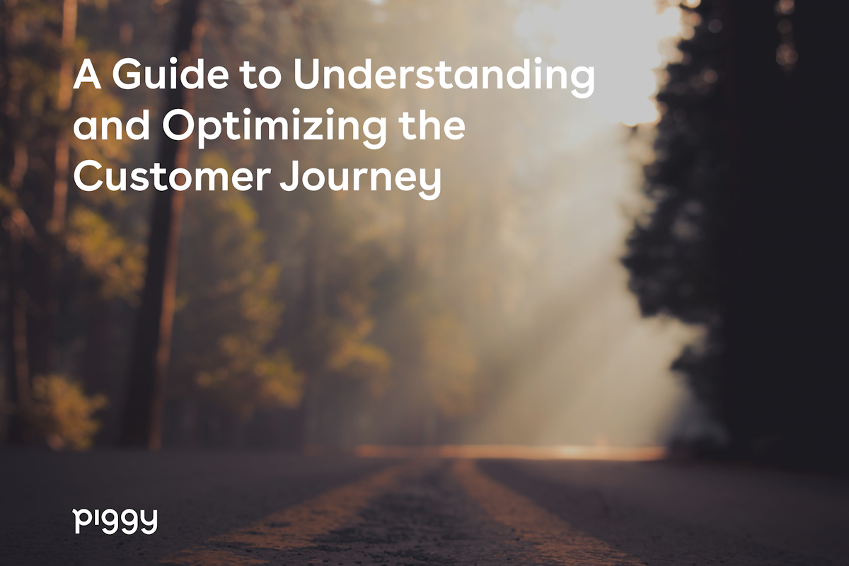 A Guide to Understanding and Optimizing the Customer Journey