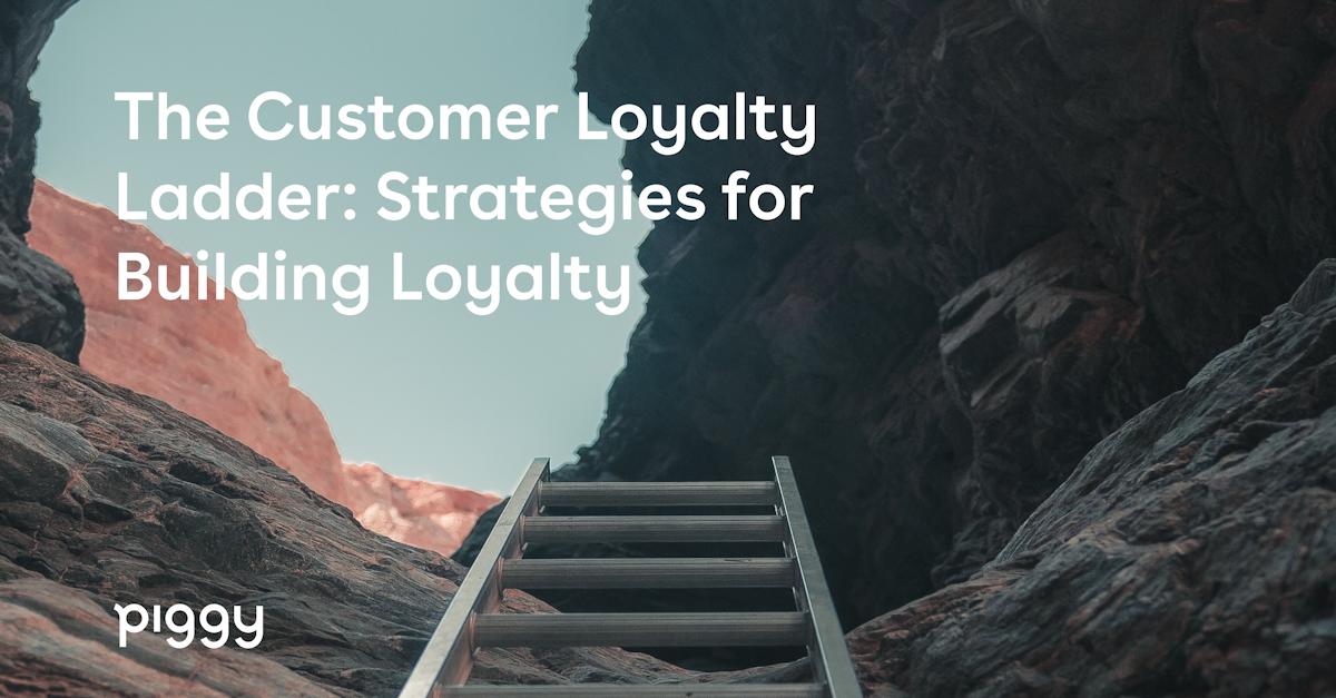 The Customer Loyalty Ladder: Strategies for Building Loyalty