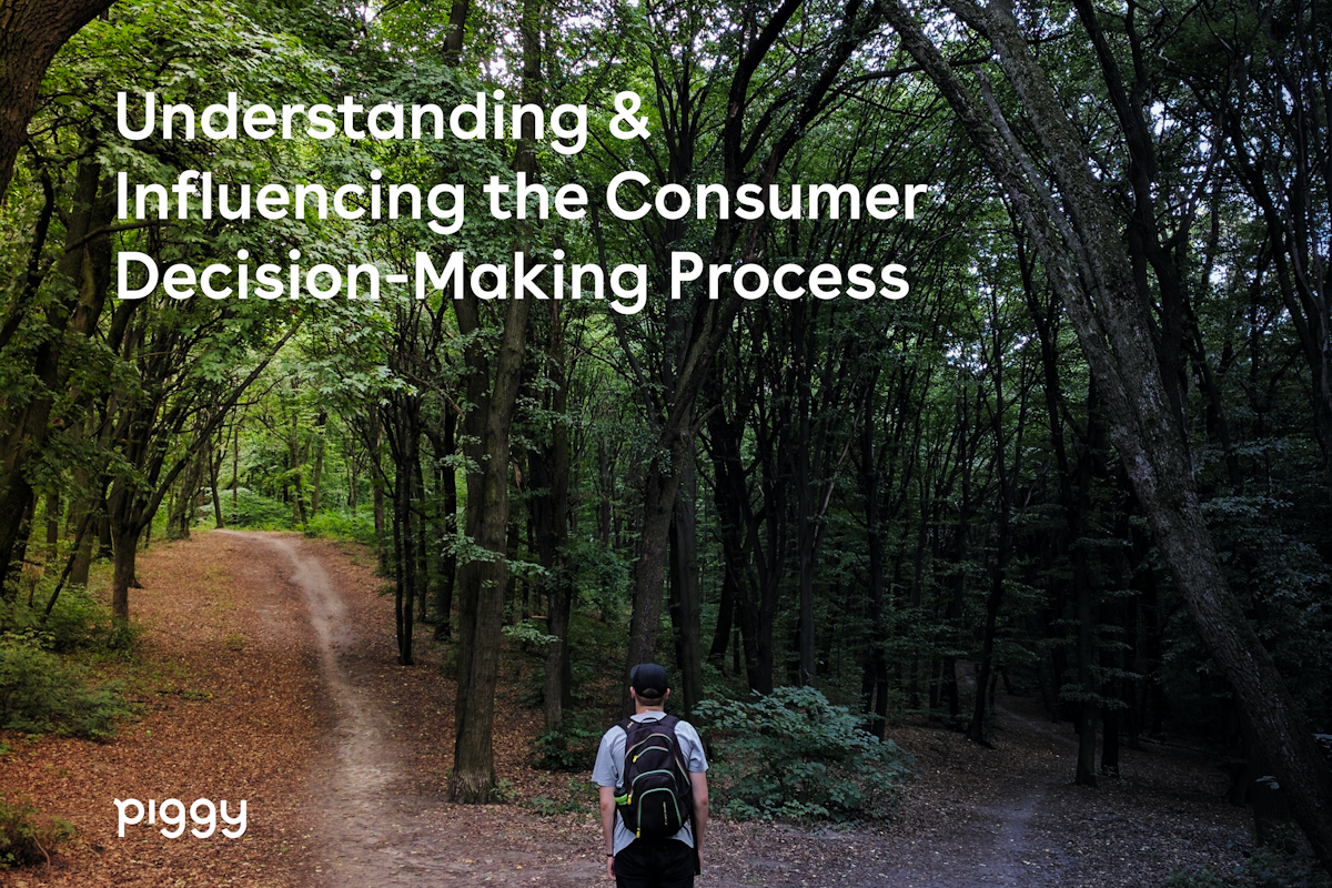 Understanding & Influencing the Consumer Decision-Making Process