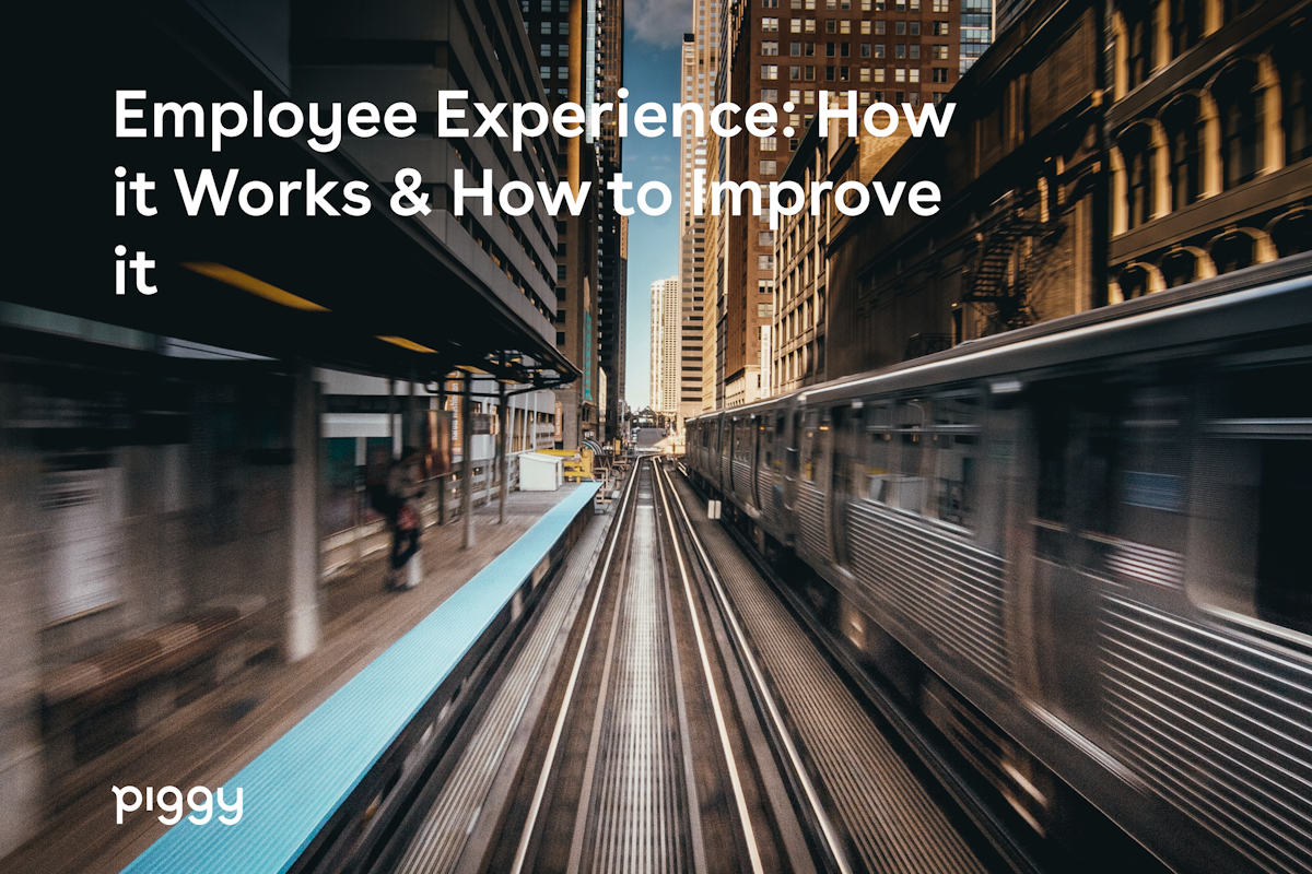 Employee Experience: How it Works & How to Improve it