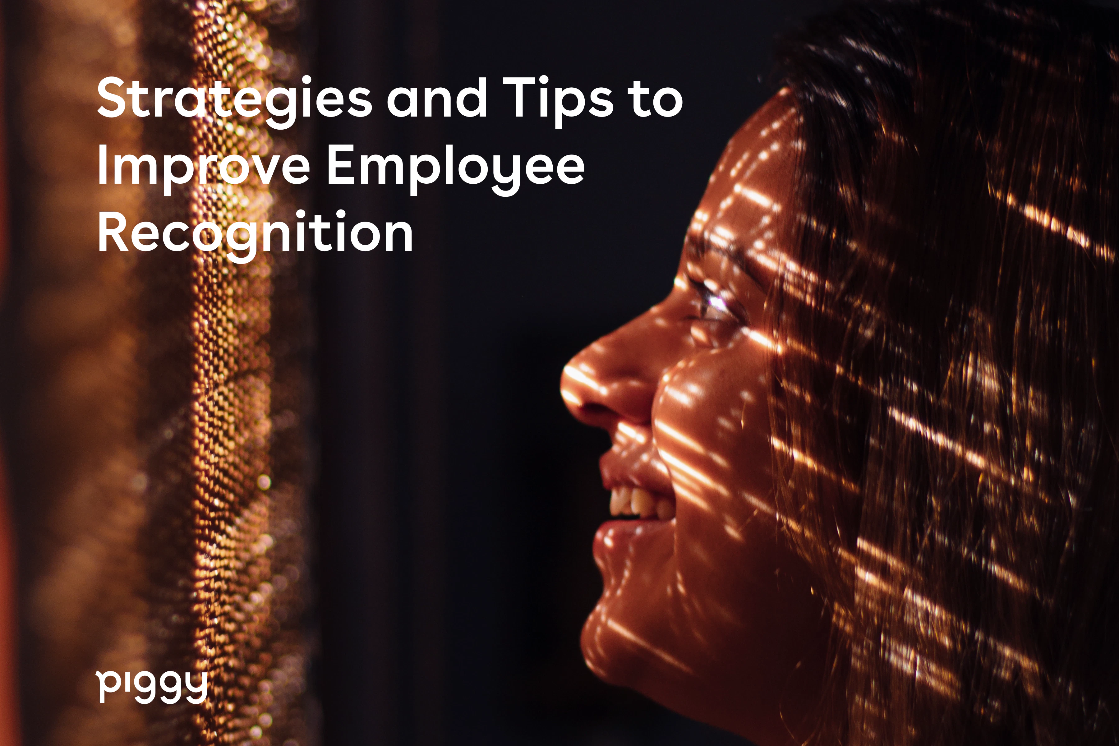 Strategies and Tips to Improve Employee Recognition Strategies and Tips to Improve Employee Recognition