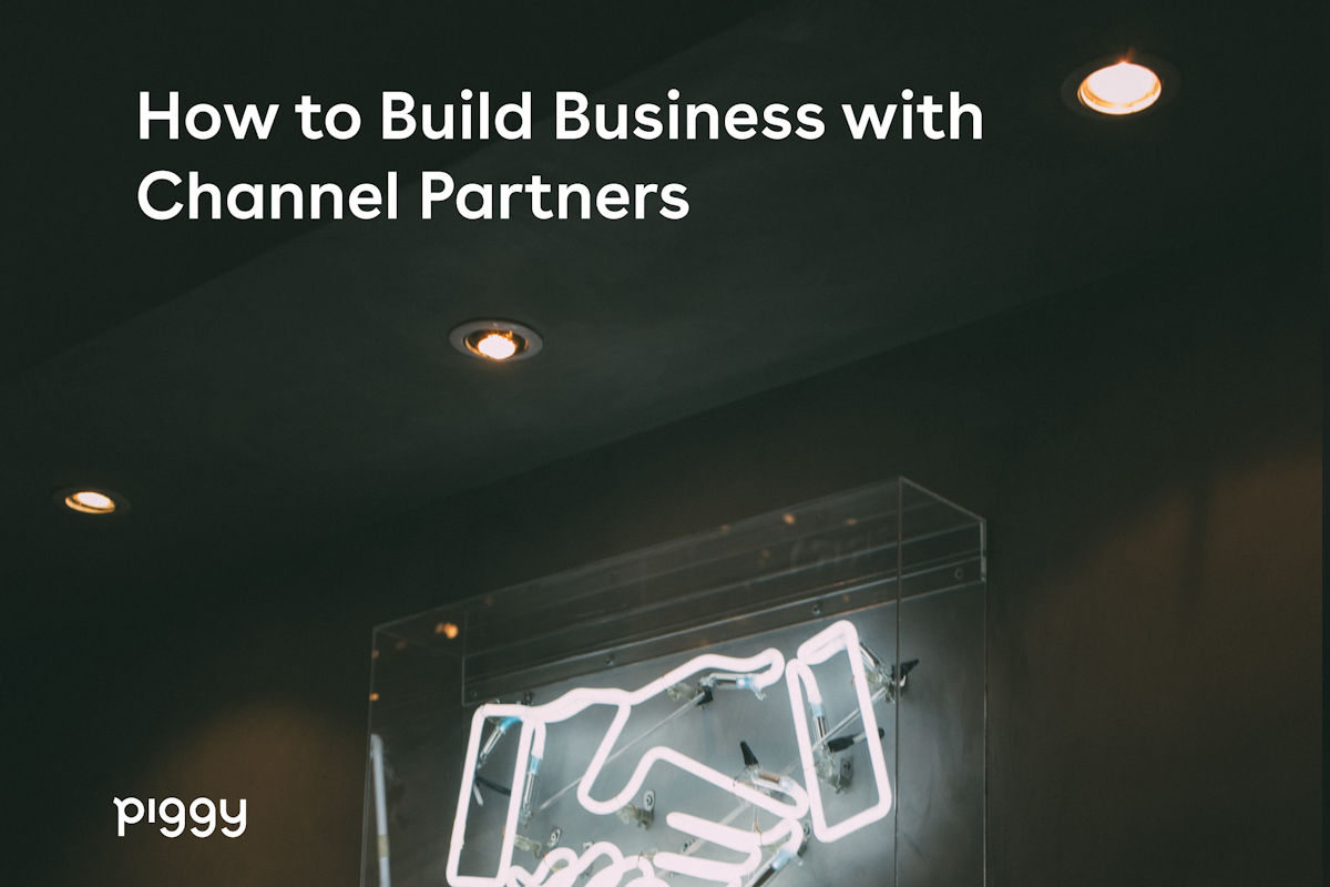 How to Build Loyalty with Channel Partners