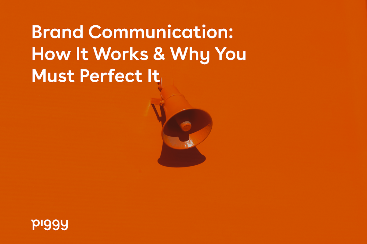 Brand Communication: How It Works & Why You Must Perfect It